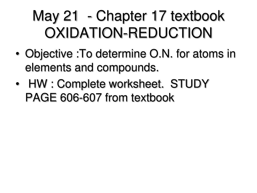 PPT - May 21 - Chapter 17 textbook OXIDATION-REDUCTION PowerPoint ...