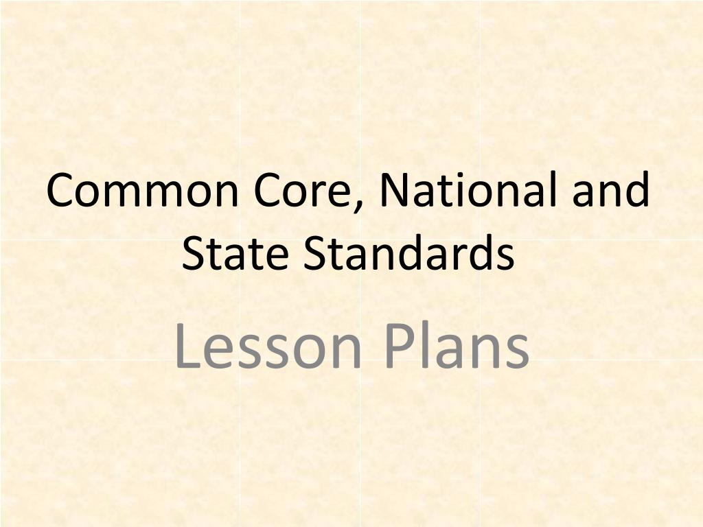 PPT - Common Core, National and State Standards PowerPoint Presentation ...