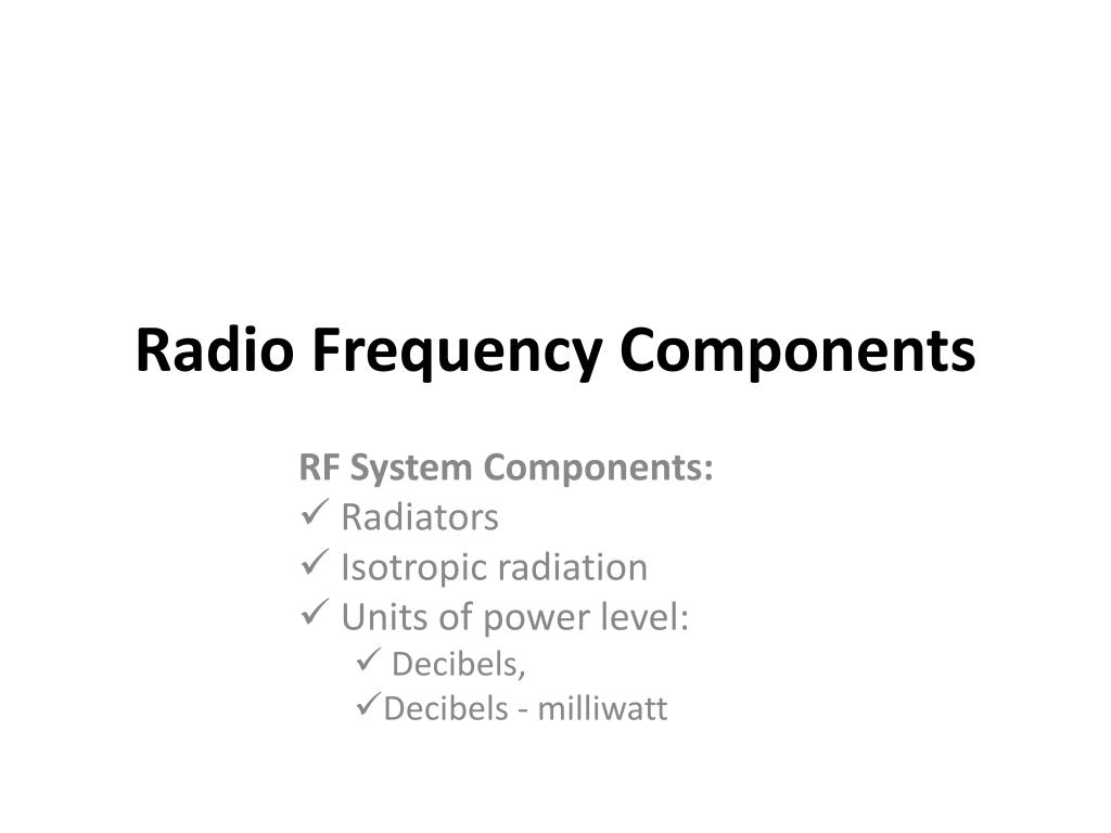 PPT - Radio Frequency Components PowerPoint Presentation, free download ...