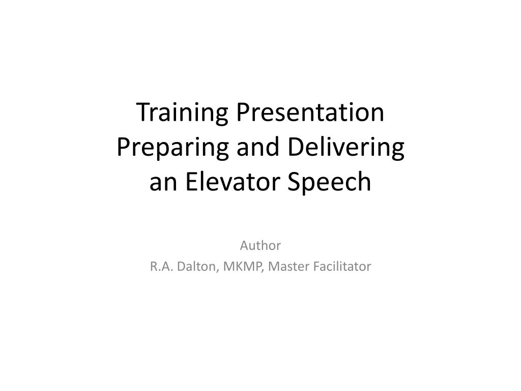 PPT - Training Presentation Preparing and Delivering an Elevator Speech ...