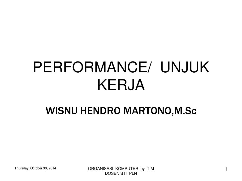 PPT - PERFORMANCE/ UNJUK KERJA PowerPoint Presentation, free download ...