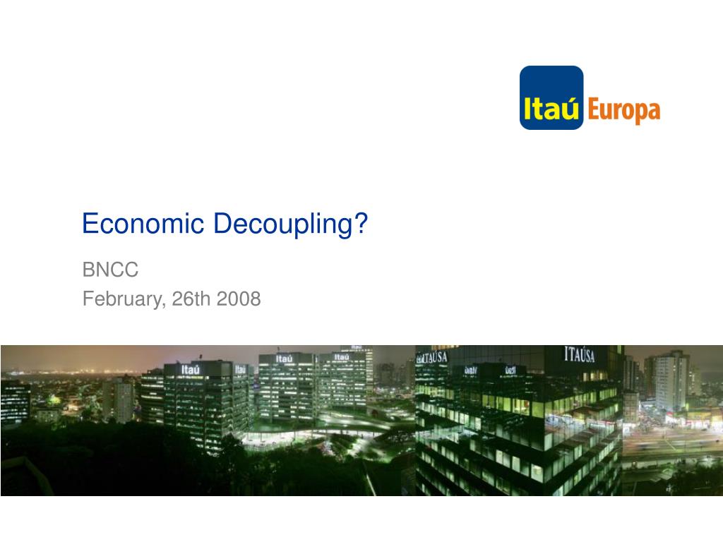 PPT - Economic Decoupling? PowerPoint Presentation, free download - ID ...