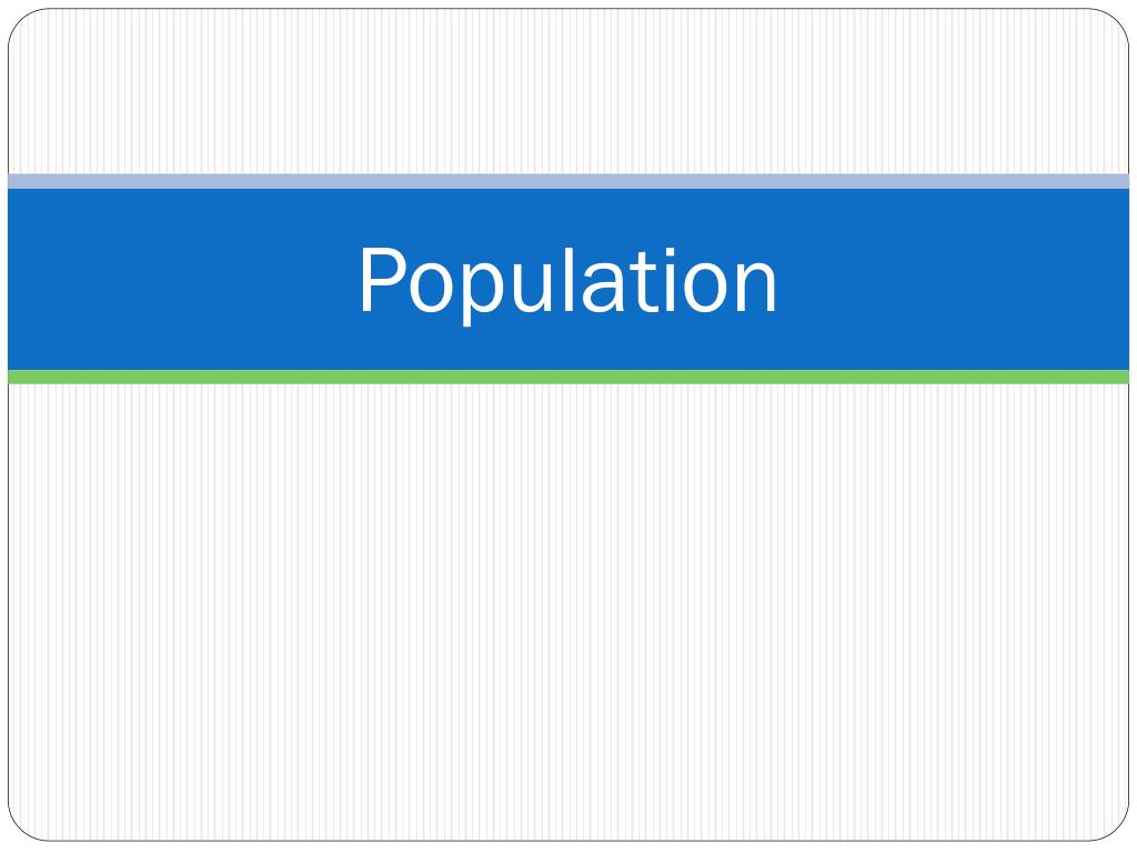 PPT - Population PowerPoint Presentation, free download - ID:5986273