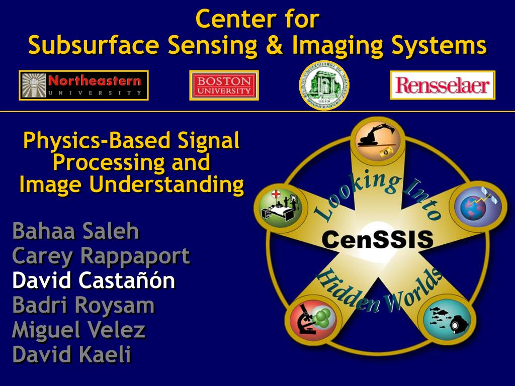PPT - Center for Subsurface Sensing & Imaging Systems PowerPoint ...
