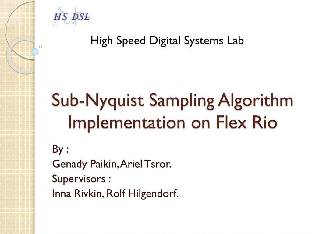 PPT - Sub- Nyquist Sampling Algorithm Implementation on Flex Rio ...