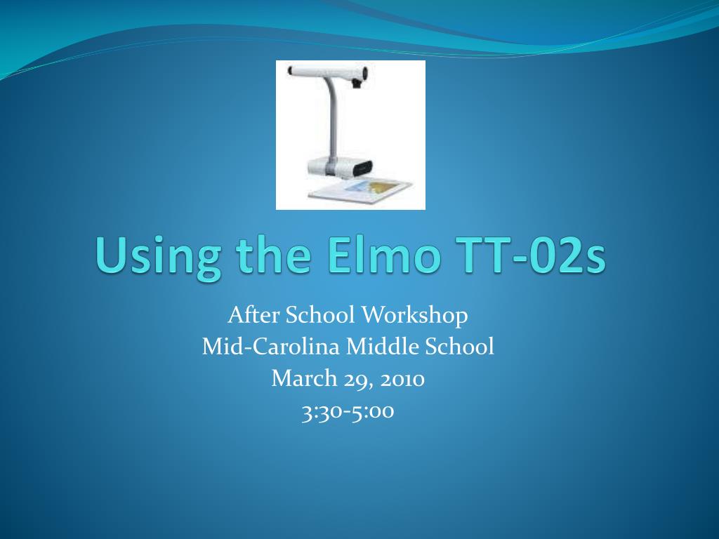 PPT - Using the Elmo TT-02s PowerPoint Presentation, free download - ID ...
