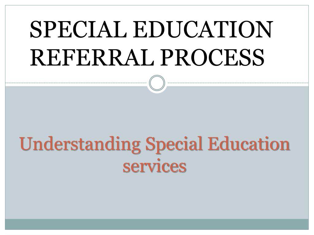 PPT - Understanding the Special Education Referral Process and ...