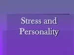 PPT - Stress and personality types PowerPoint Presentation, free ...