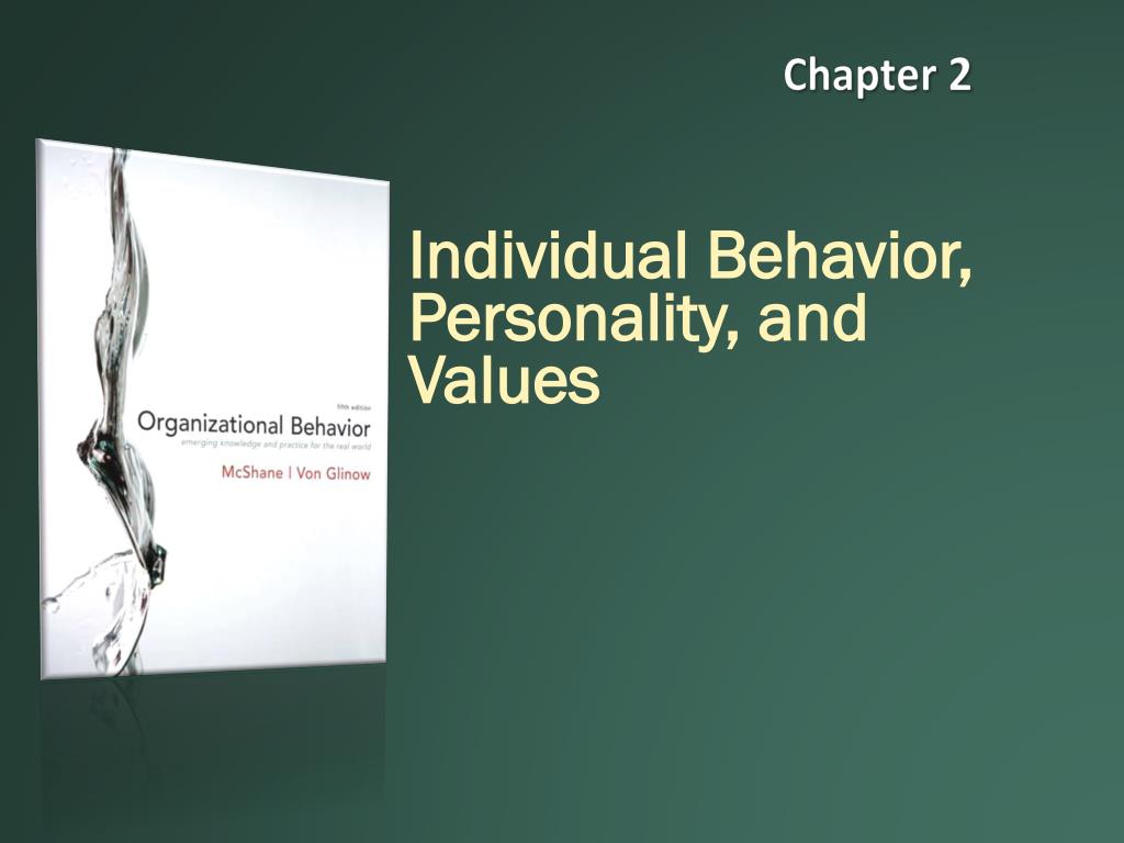 PPT - Individual Behavior, Personality, and Values PowerPoint ...