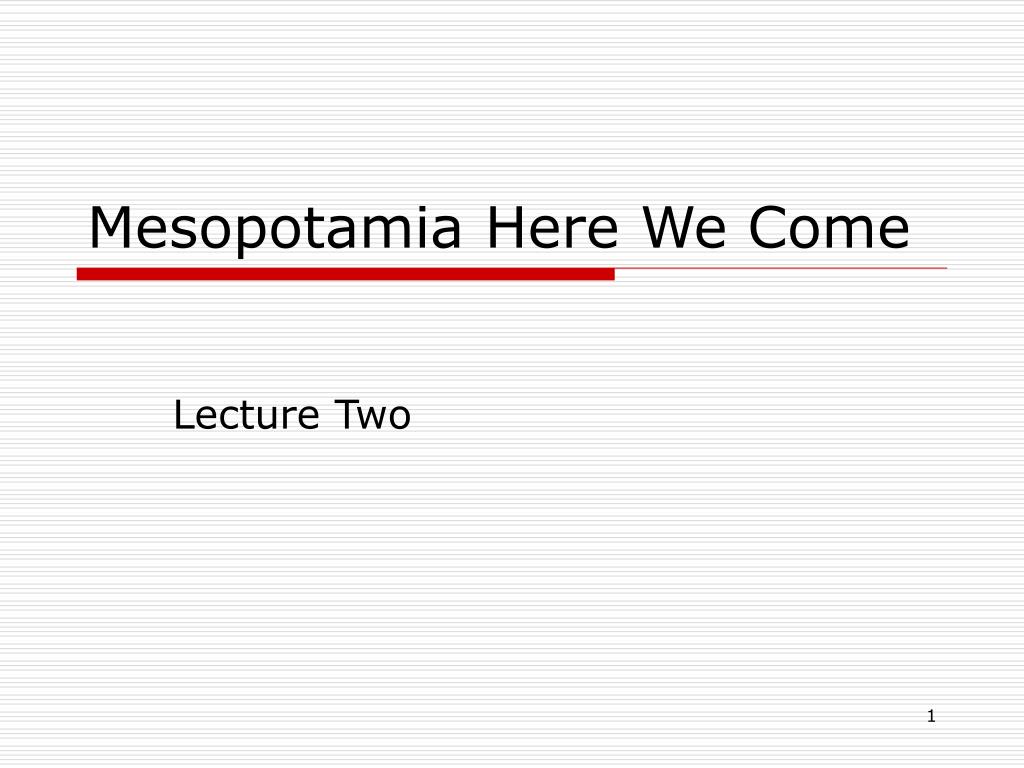 PPT - Mesopotamia Here We Come PowerPoint Presentation, free download ...