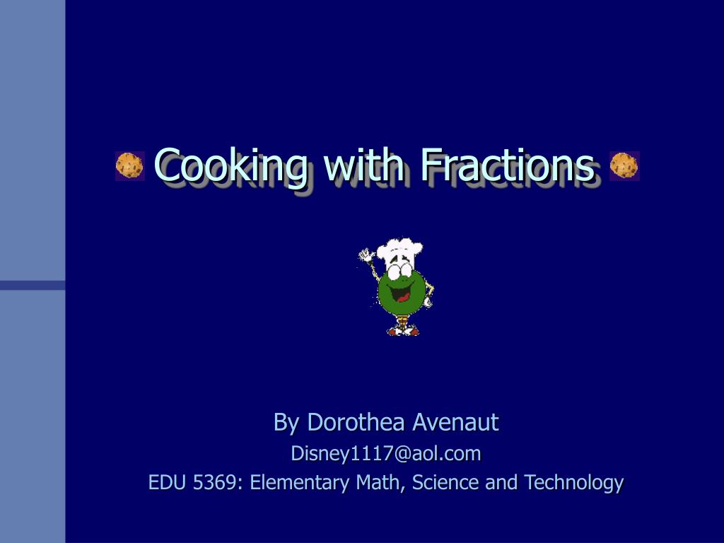PPT - Cooking with Fractions PowerPoint Presentation, free download ...