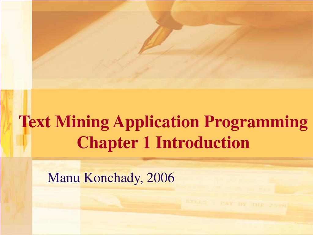 PPT - Text Mining Application Programming Chapter 1 Introduction ...