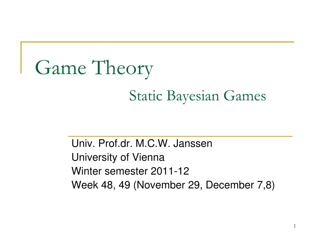 PPT - Game Theory Static Bayesian Games PowerPoint Presentation, free ...