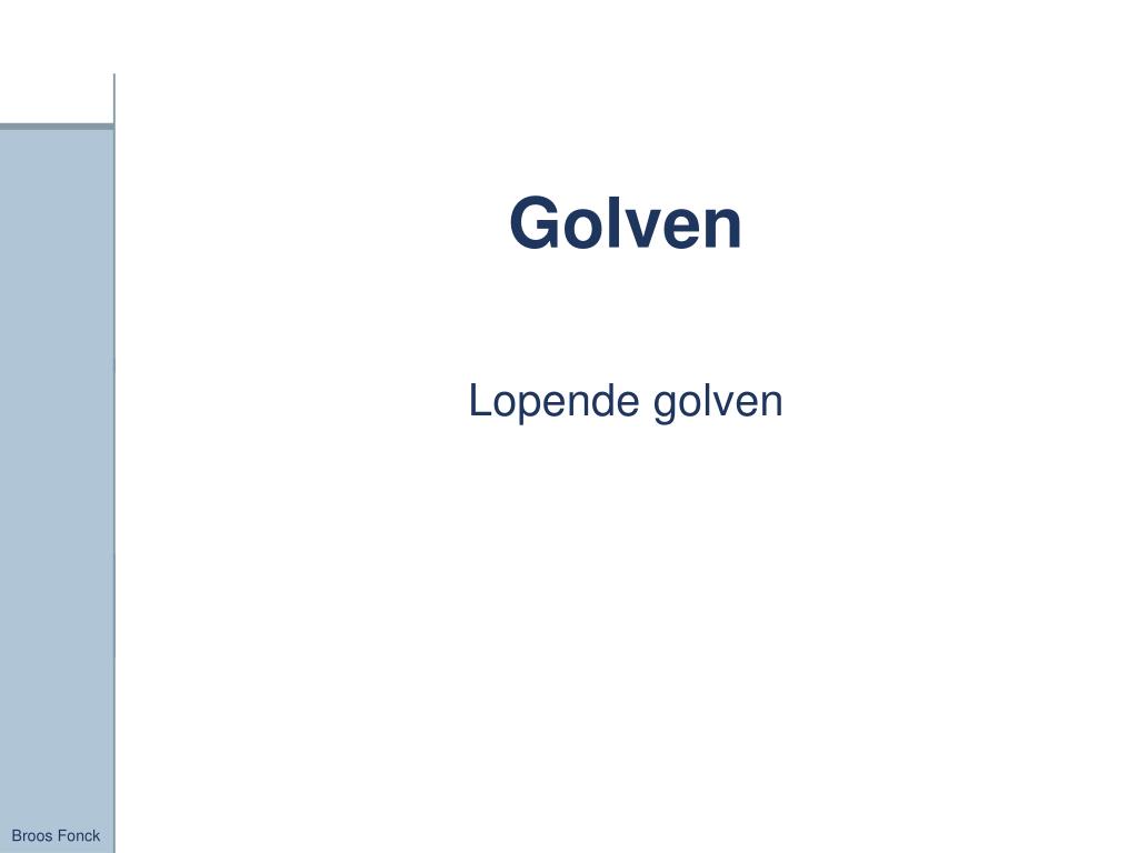 PPT - Golven PowerPoint Presentation, free download - ID:5993768