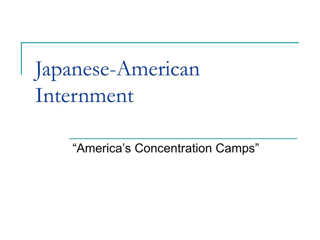 PPT - Japanese-American Internment PowerPoint Presentation, free ...
