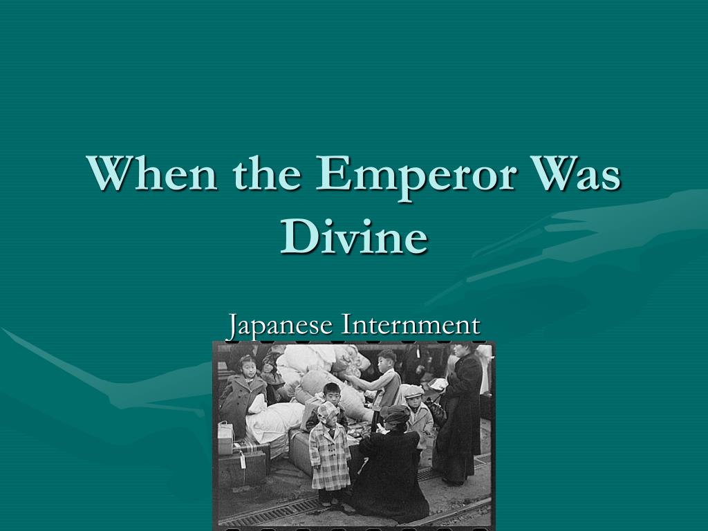 PPT - When the Emperor Was Divine PowerPoint Presentation, free ...