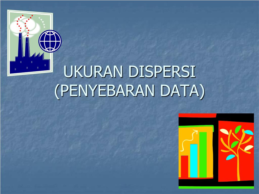 PPT - UKURAN DISPERSI (PENYEBARAN DATA) PowerPoint Presentation, free ...
