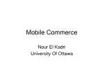 PPT - Mobile Commerce (M-Commerce) PowerPoint Presentation, free download - ID:260968
