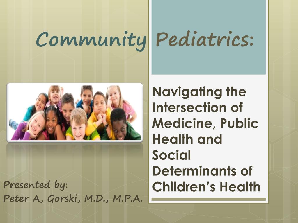 PPT - Community Pediatrics : PowerPoint Presentation, free download ...