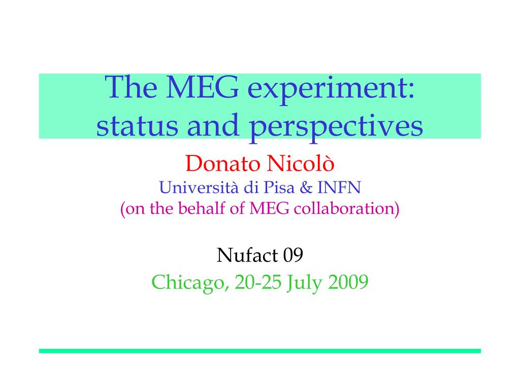 PPT - The MEG experiment: status and perspectives PowerPoint ...