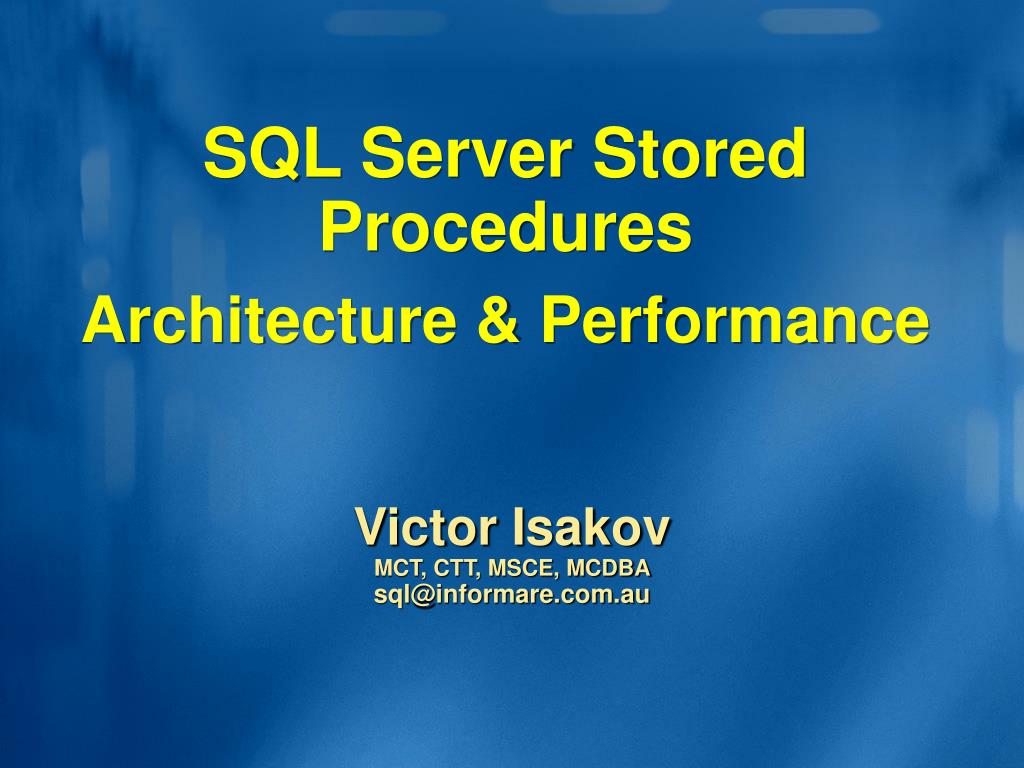 PPT - SQL Server Stored Procedures Architecture & Performance ...