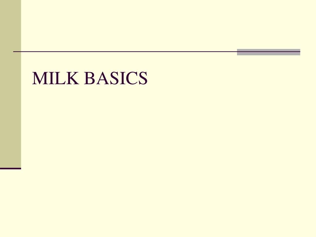 PPT - MILK BASICS PowerPoint Presentation, free download - ID:6007582