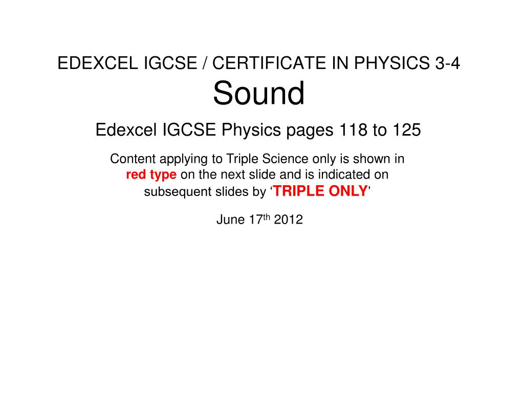 PPT - EDEXCEL IGCSE / CERTIFICATE IN PHYSICS 3-4 Sound PowerPoint Presentation - ID:6007793