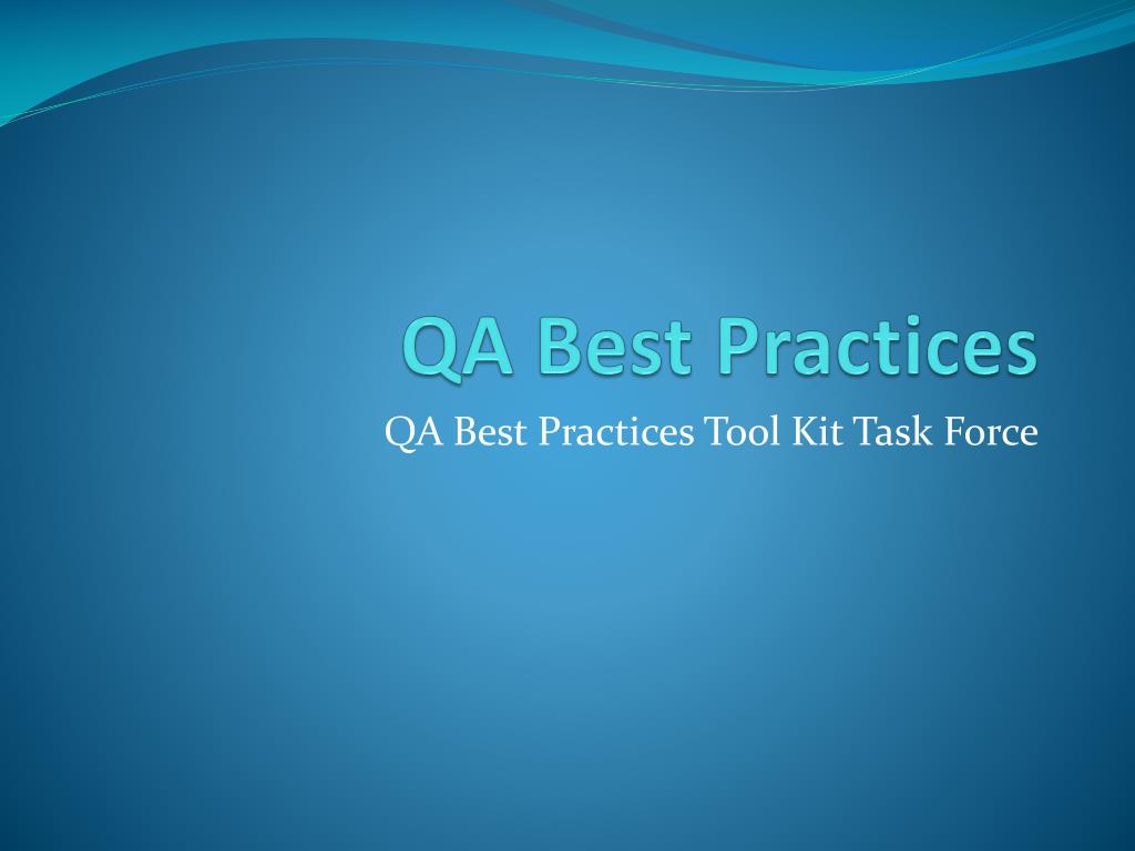 PPT - QA Best Practices PowerPoint Presentation, free download - ID:6007802