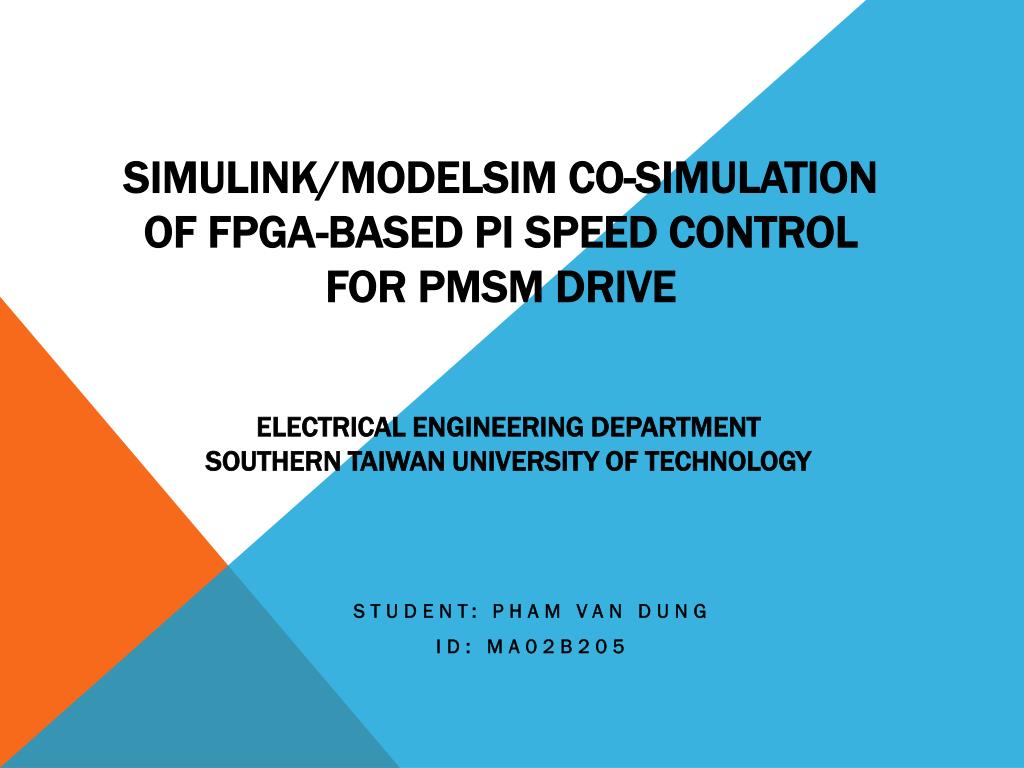 PPT - Simulink/ Modelsim Co-Simulation of FPGA -based PI Speed Control for PMSM Drive PowerPoint ...
