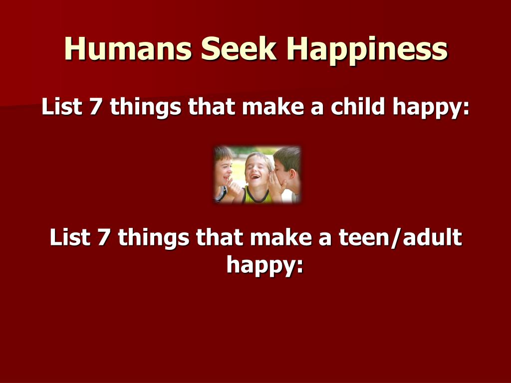 PPT - Humans Seek Happiness PowerPoint Presentation, free download - ID ...