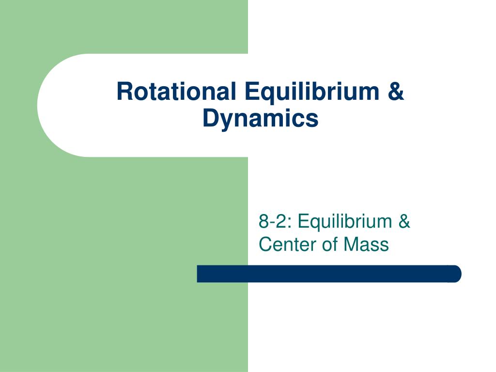 PPT - Rotational Equilibrium & Dynamics PowerPoint Presentation - ID ...