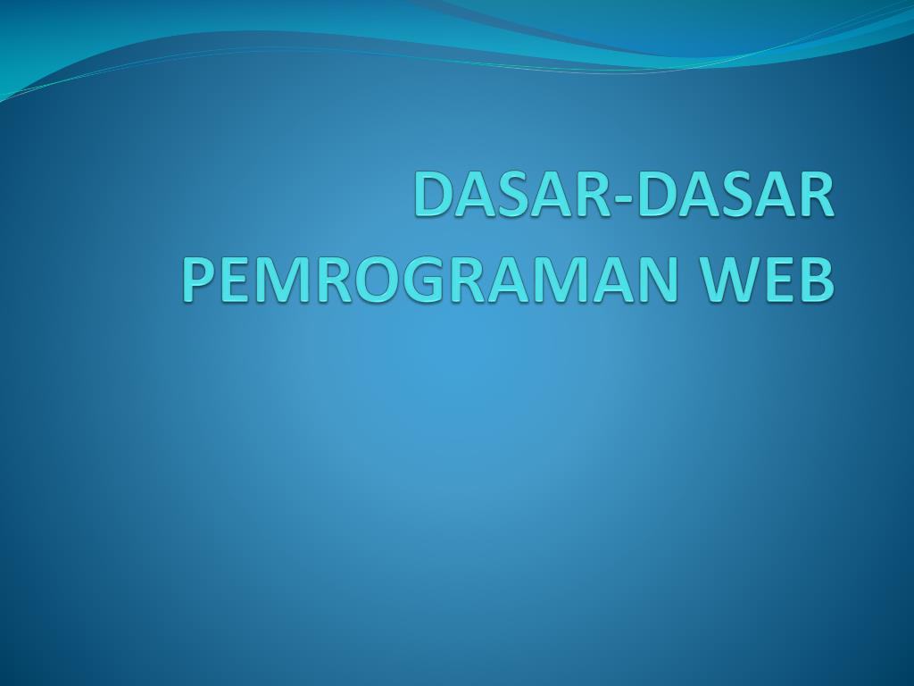 PPT - DASAR-DASAR PEMROGRAMAN WEB PowerPoint Presentation, free ...