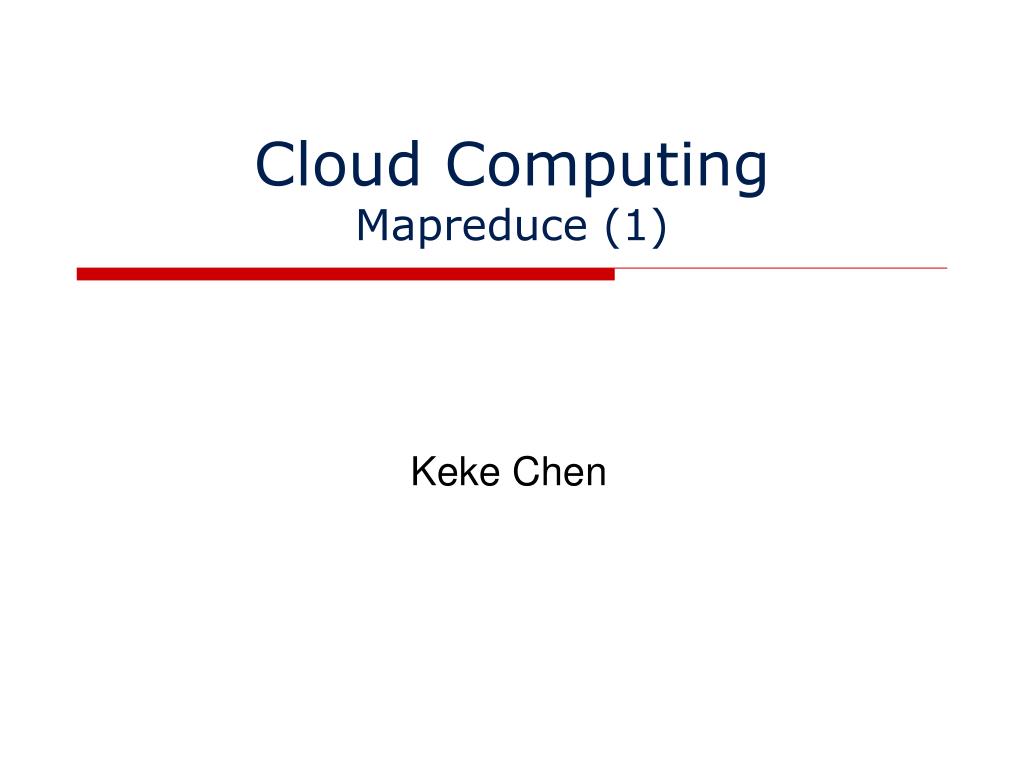 PPT - Cloud Computing Mapreduce (1) PowerPoint Presentation, free ...