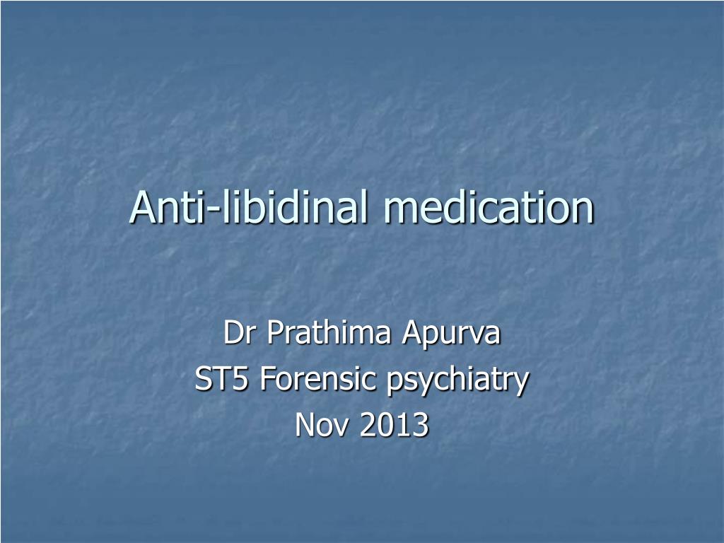 PPT - Anti-libidinal medication PowerPoint Presentation, free download ...