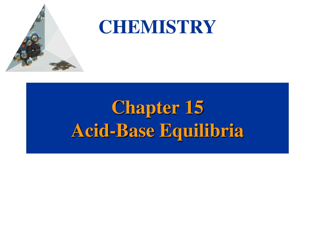 PPT - Chapter 15 Acid-Base Equilibria PowerPoint Presentation, free ...