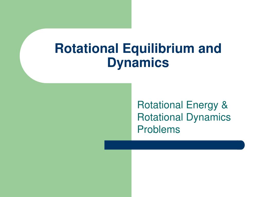 PPT - Rotational Equilibrium and Dynamics PowerPoint Presentation, free ...