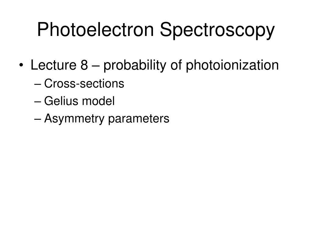 PPT - Photoelectron Spectroscopy PowerPoint Presentation, free download ...