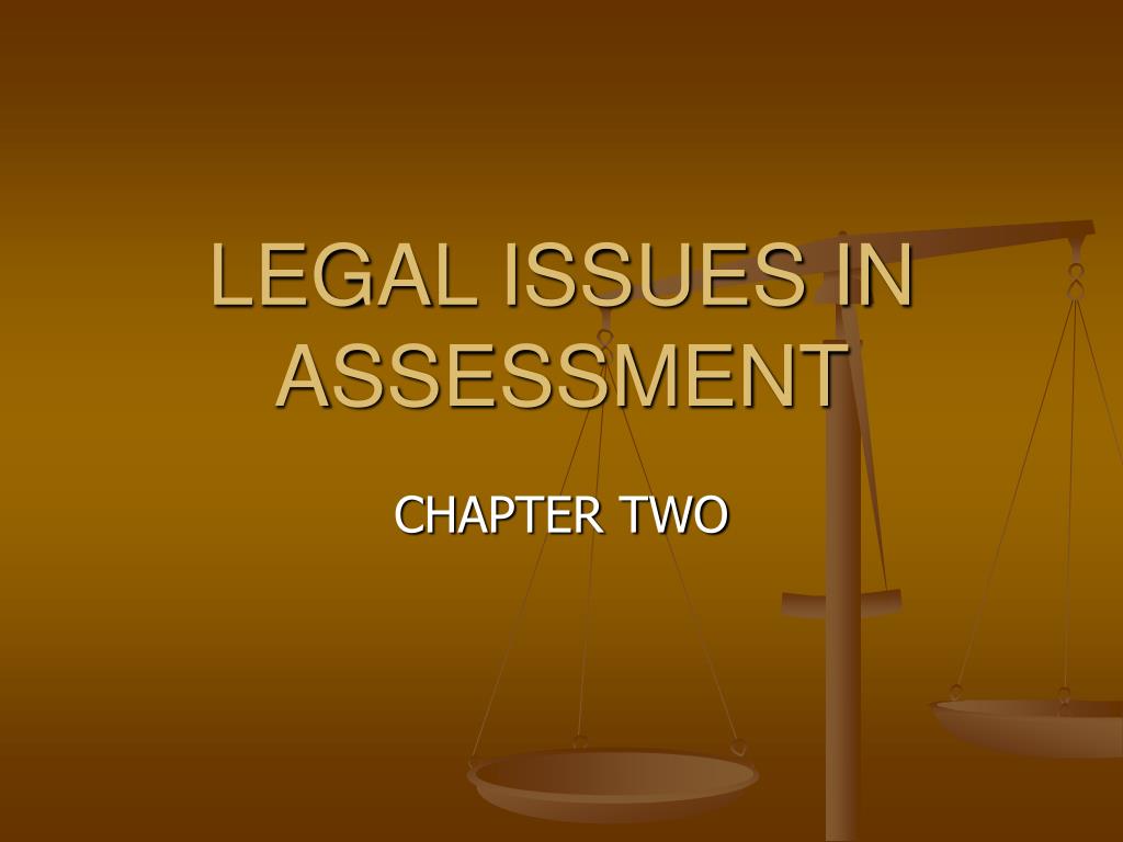 PPT - LEGAL ISSUES IN ASSESSMENT PowerPoint Presentation, free download ...