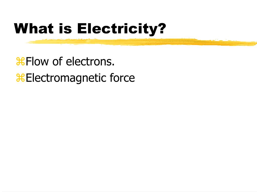 PPT - What is Electricity? PowerPoint Presentation, free download - ID ...