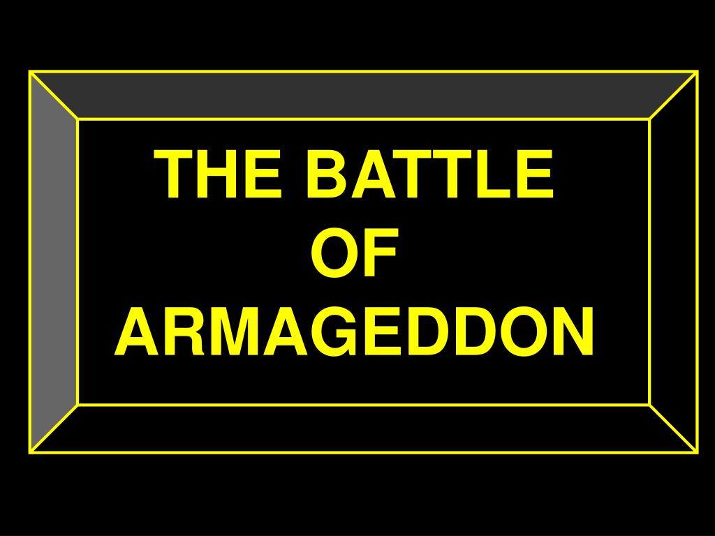 PPT - THE BATTLE OF ARMAGEDDON PowerPoint Presentation, free download - ID:6014247