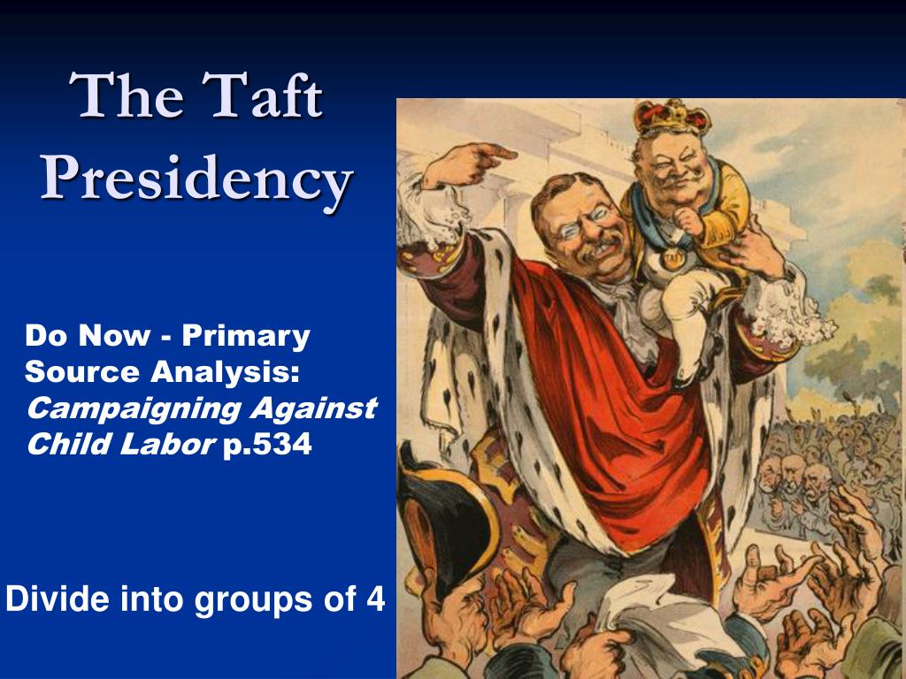 PPT - The Taft Presidency PowerPoint Presentation, free download - ID ...