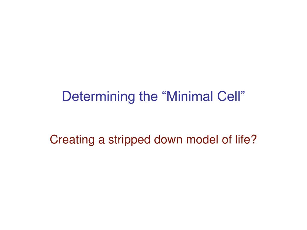 PPT - Determining the “Minimal Cell” PowerPoint Presentation, free ...