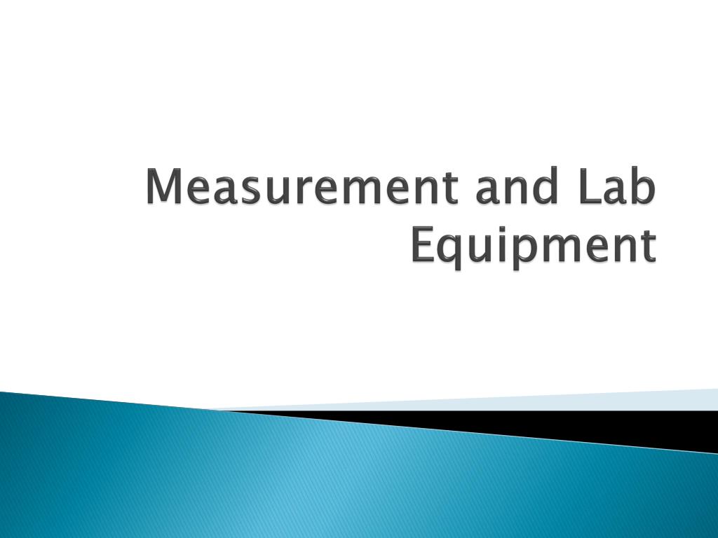 PPT - Measurement and Lab Equipment PowerPoint Presentation, free ...