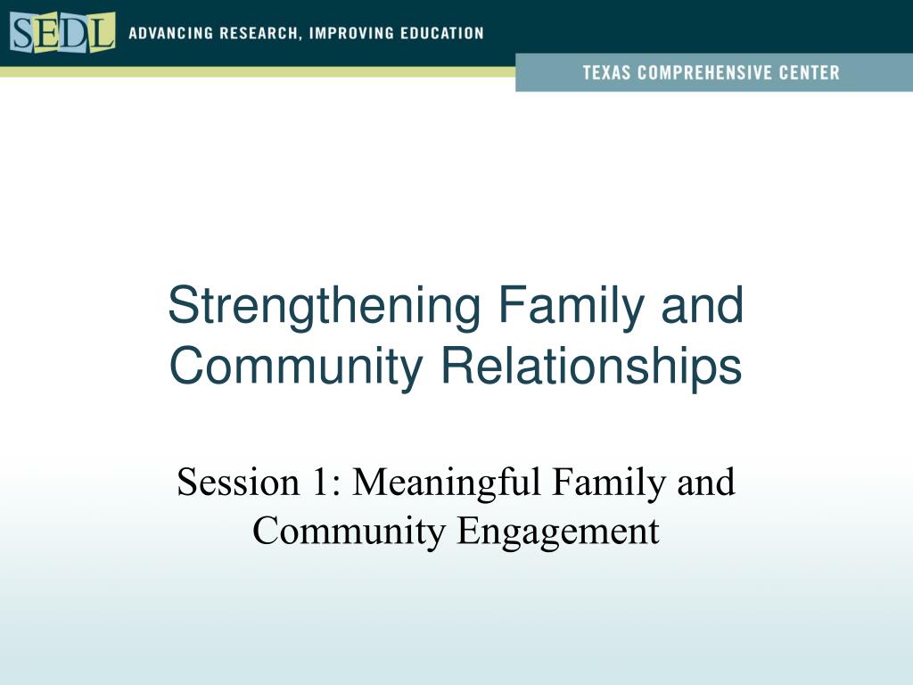 PPT - Strengthening Family and Community Relationships PowerPoint ...