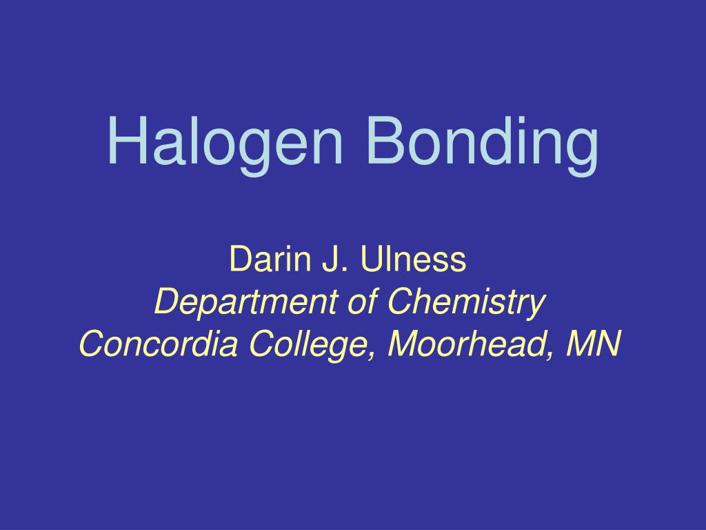 PPT - Halogen Bonding PowerPoint Presentation, free download - ID:6019061