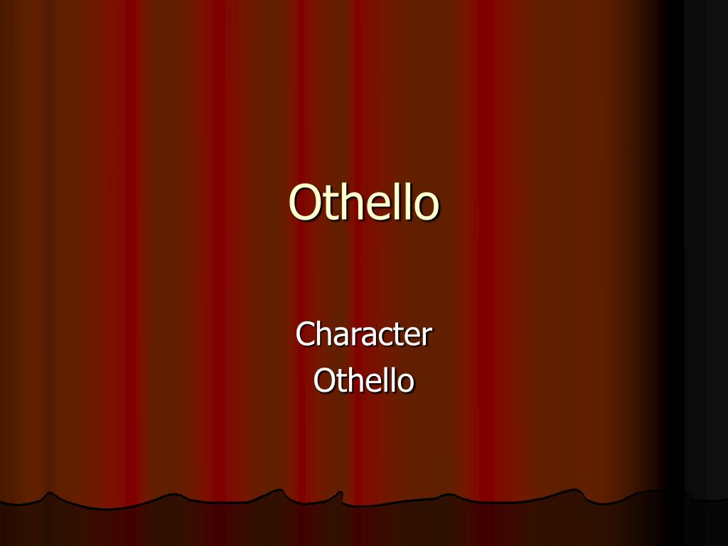 PPT - Othello PowerPoint Presentation, free download - ID:6019484