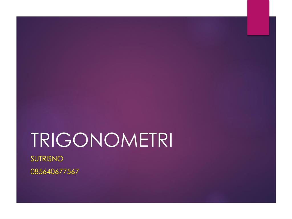 PPT - TRIGONOMETRI PowerPoint Presentation, free download - ID:6020656