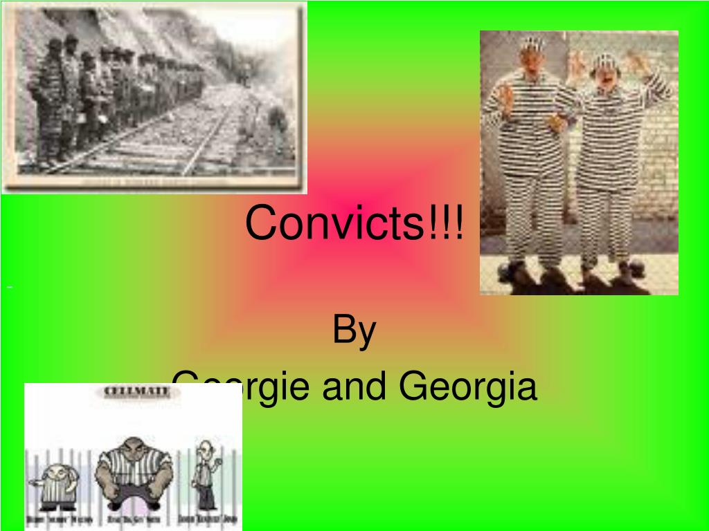 PPT - Convicts!!! PowerPoint Presentation, free download - ID:6021267