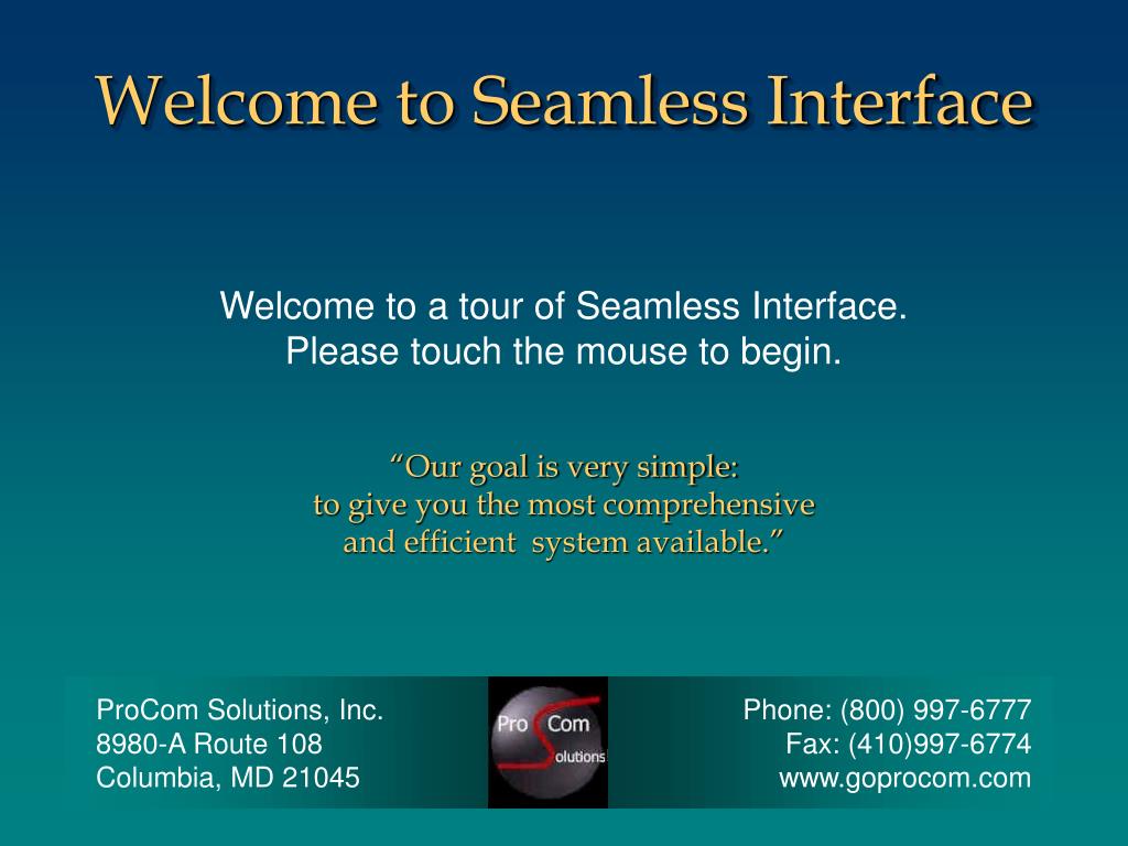 PPT - Welcome to Seamless Interface PowerPoint Presentation, free ...