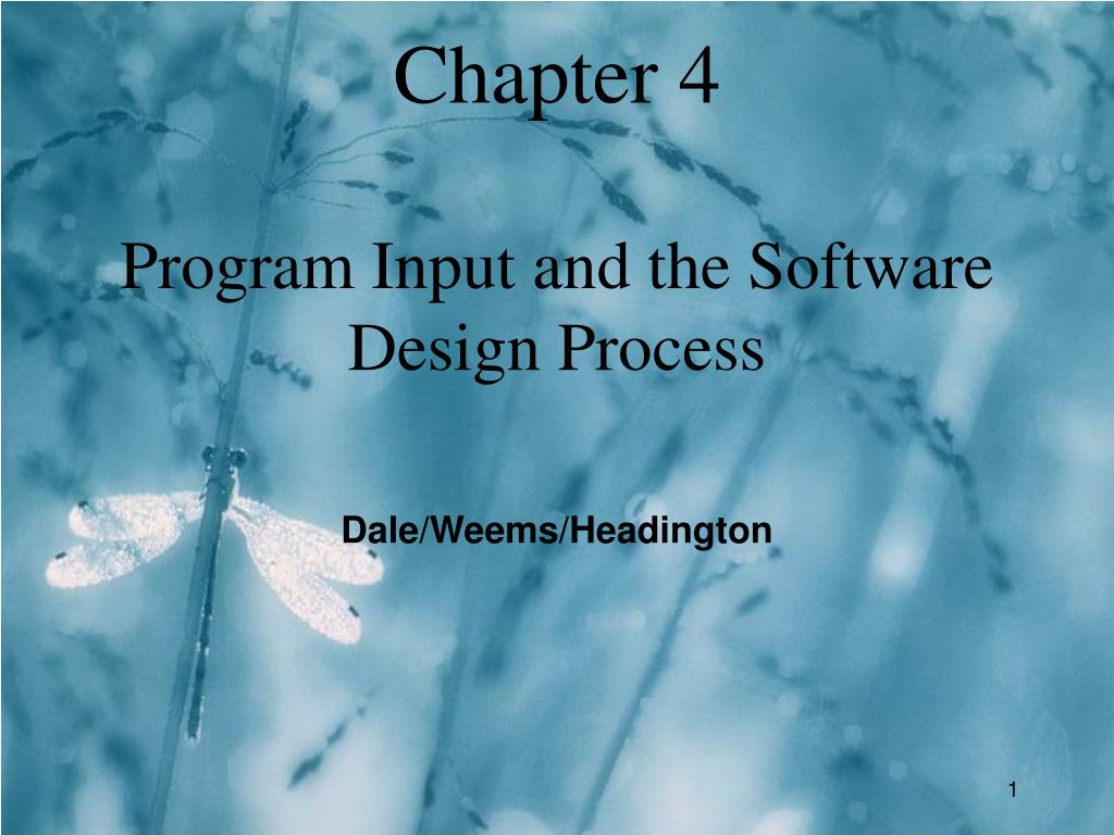 PPT - Chapter 4 Program Input and the Software Design Process ...